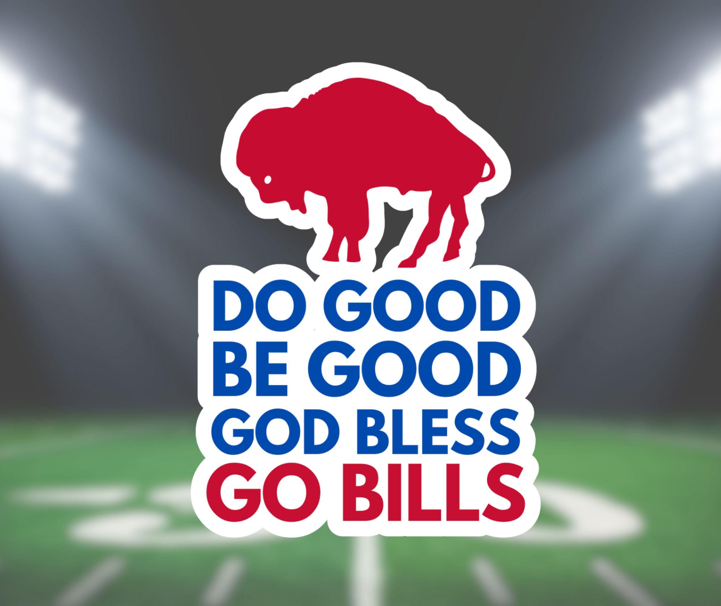 Josh Allen Quote Sticker – “do Good Be Good God Bless Go Bills ...