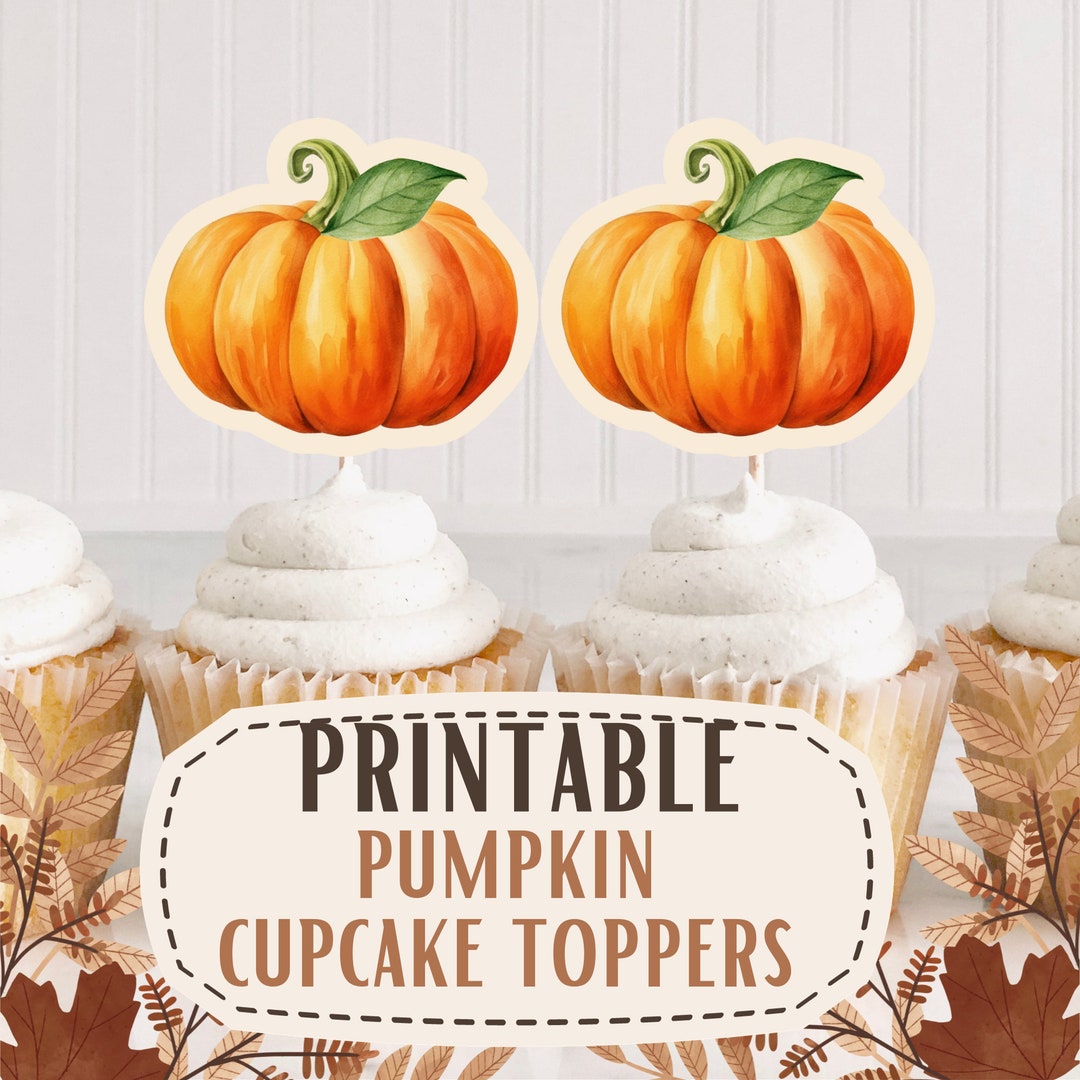 PRINTABLE Pumpkin Cupcake Toppers Pumpkin Cupcake - Etsy