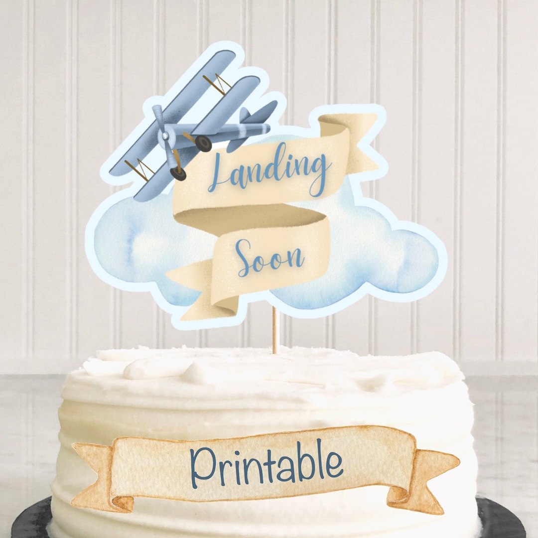 PRINTABLE Landing Soon Cake Topper, Airplane Baby Shower Decorations ...