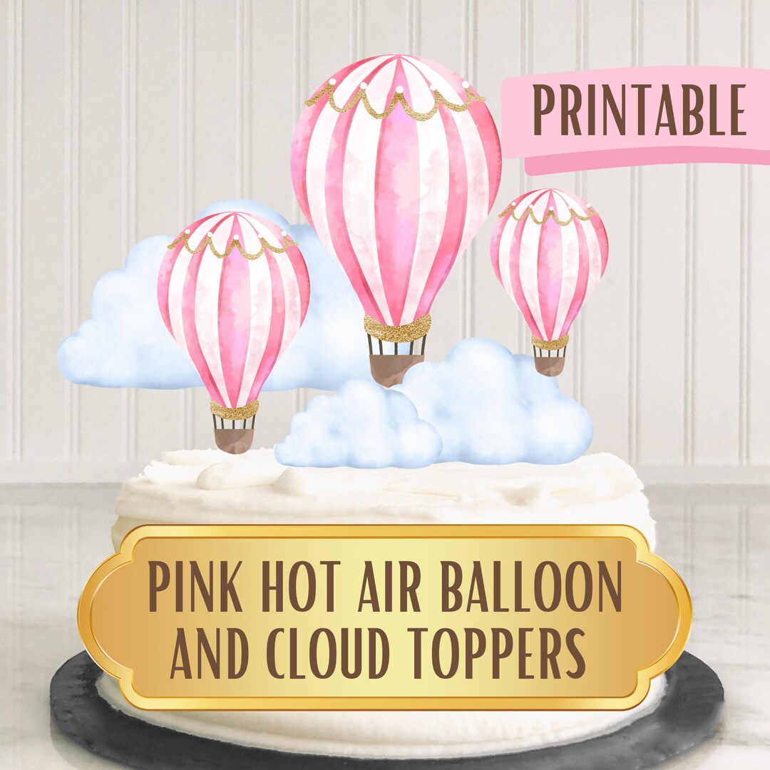 PRINTABLE Hot Air Balloon Cake Topper, Baby Shower Decorations, Pink ...