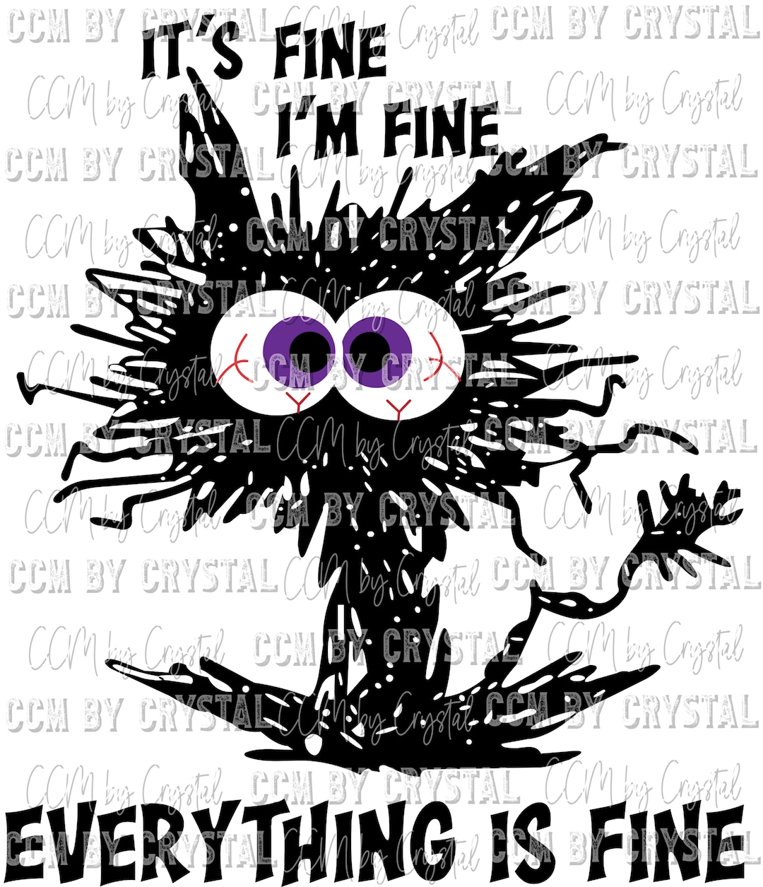 It's Fine I'm Fine Everything is Fine Electrocuted Cat Ready to Press ...