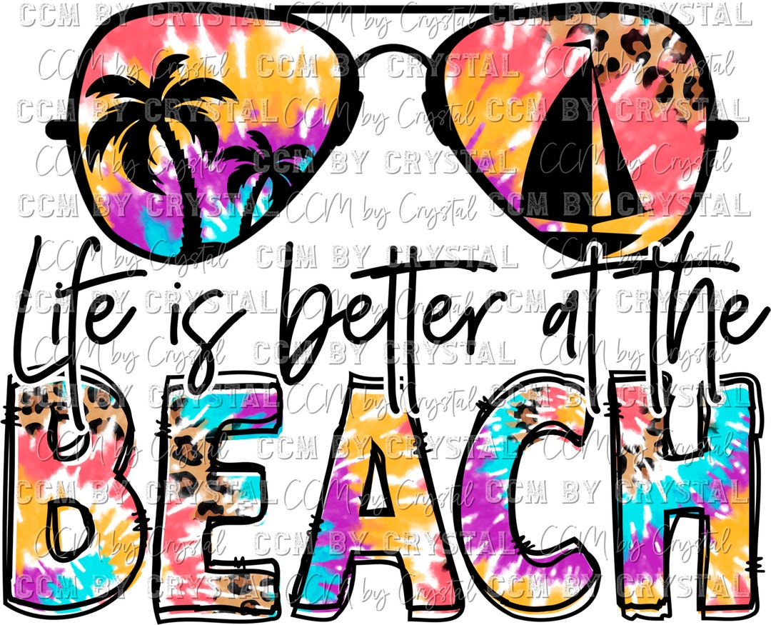 Life is Better at the Beach Transfer Direct to Film DTF Transfers ...