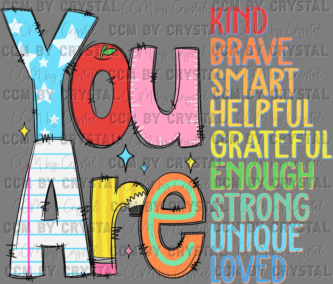 You Are Kind Brave Back to School Teacher Student Ready to Press ...