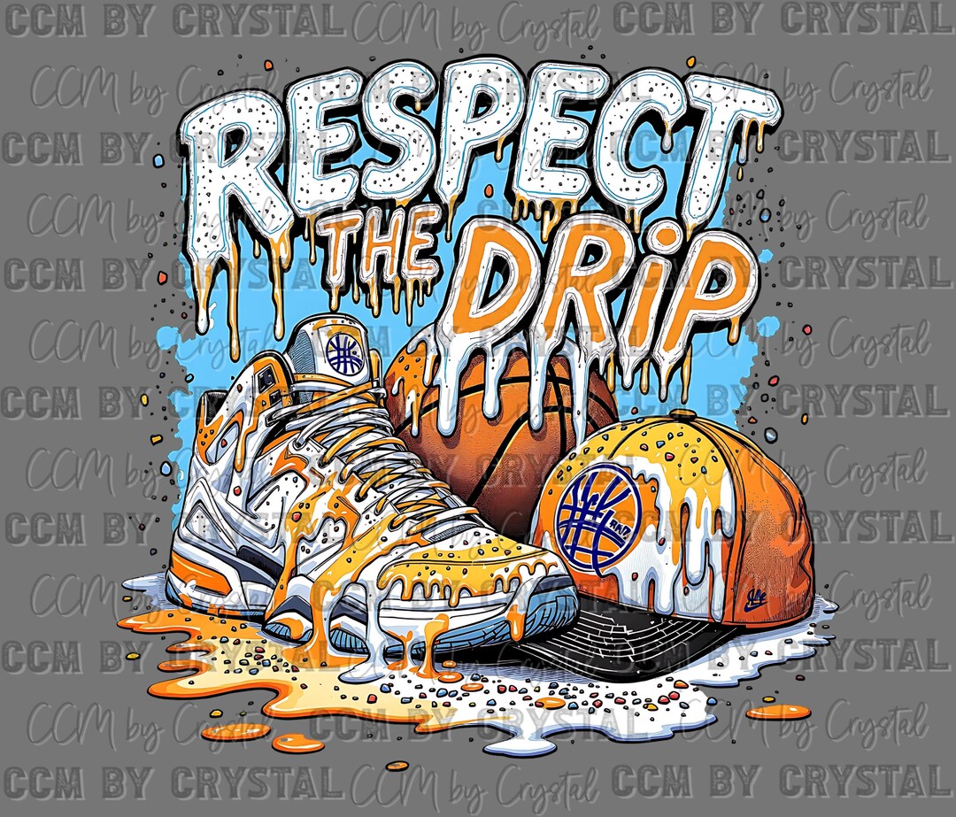 Respect the Drip Basketball Ready to Press Transfer Direct to Film DTF ...