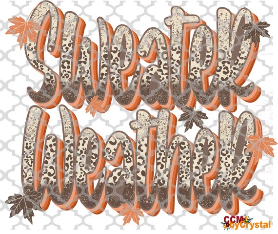 Sweater Weather Transfer Ready to Press Transfer-dtf - Etsy