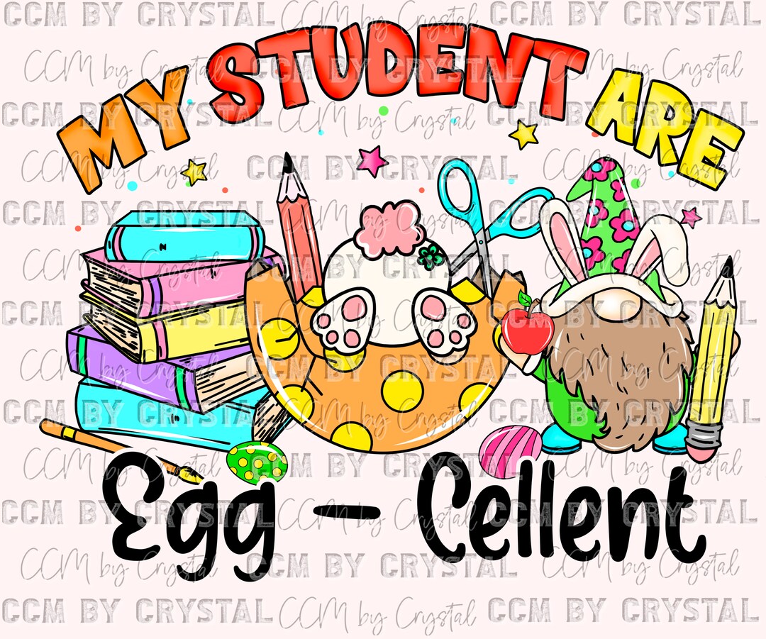 Easter My Students Are Egg-cellent Ready to Press Transfer Direct to ...