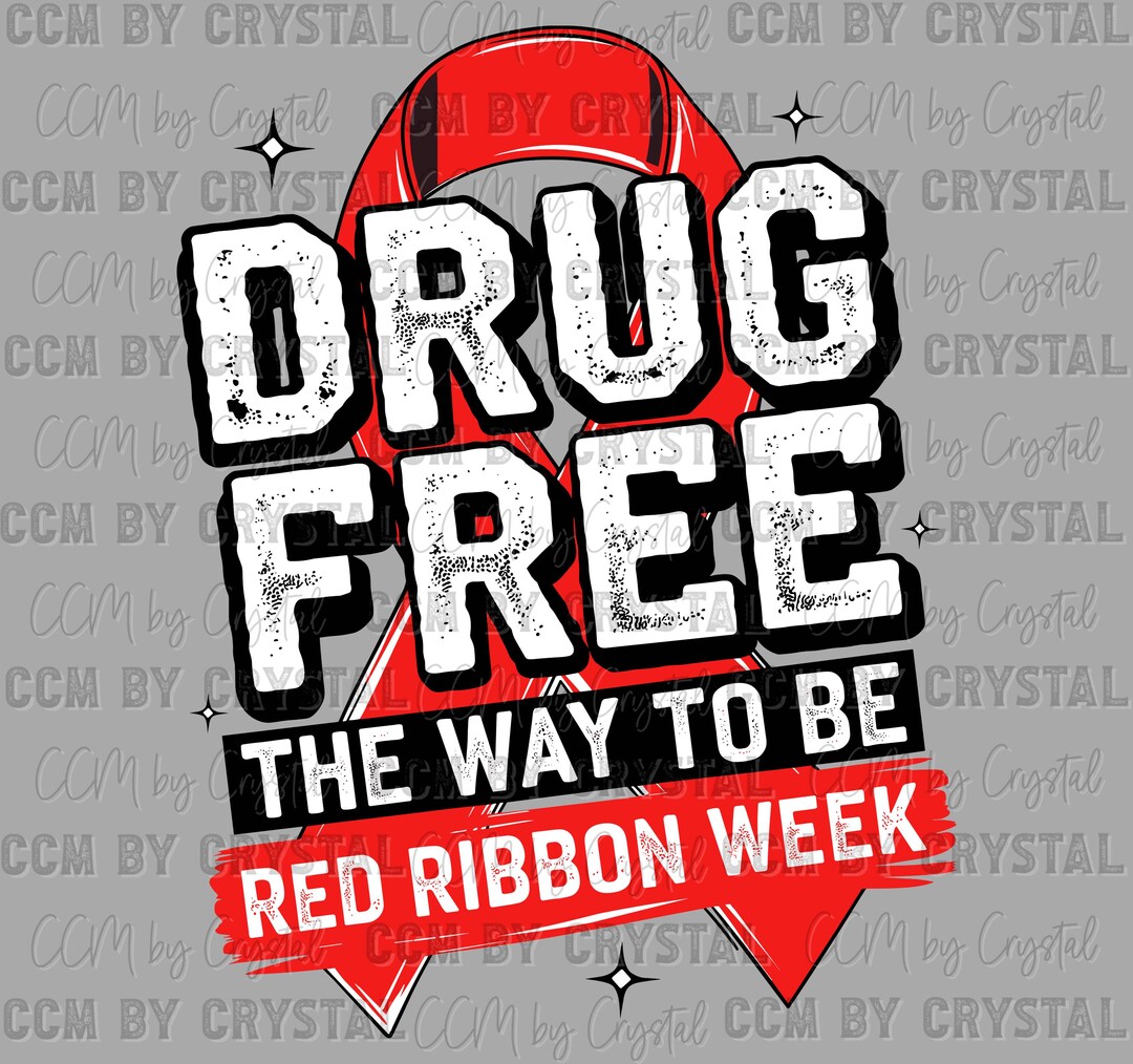 Drug Free the Way to Be Red Ribbon Week Ready to Press Transfers DTF ...
