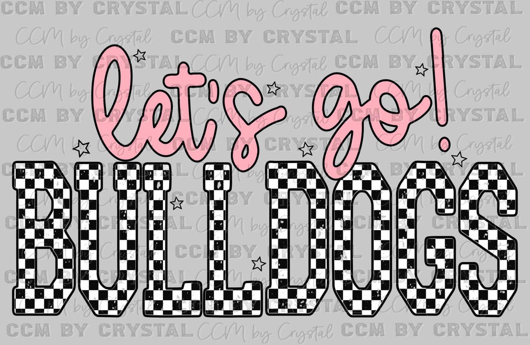 Let's Go Bulldogs Checkered Mascot Ready to Press Transfer Direct to ...