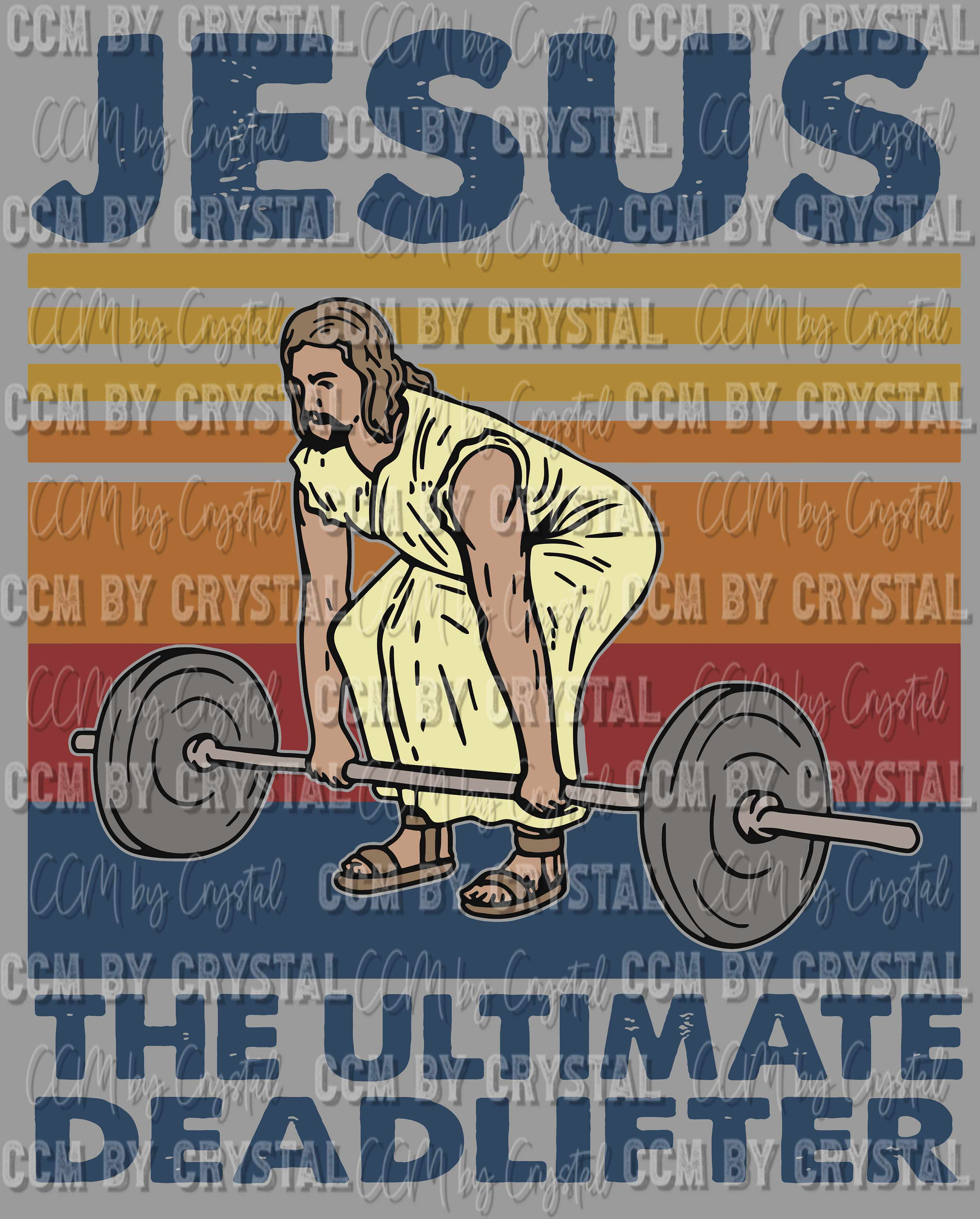 Jesus the Ultimate Deadlifter Ready to Press Transfer DTF Transfers ...