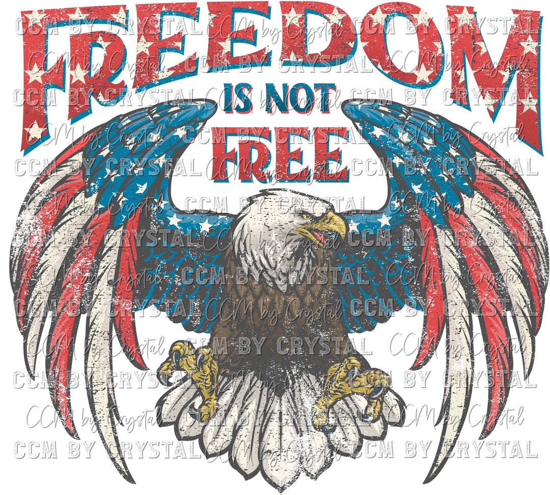 Freedom is Not Free Eagle Flag Ready to Press Transfers Direct to Film ...