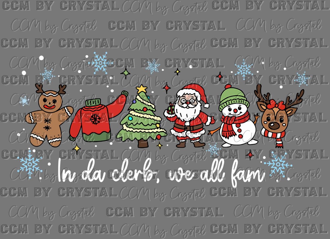 Christmas in Da Clerb We All Fam Ready to Press Transfer Direct to Film ...
