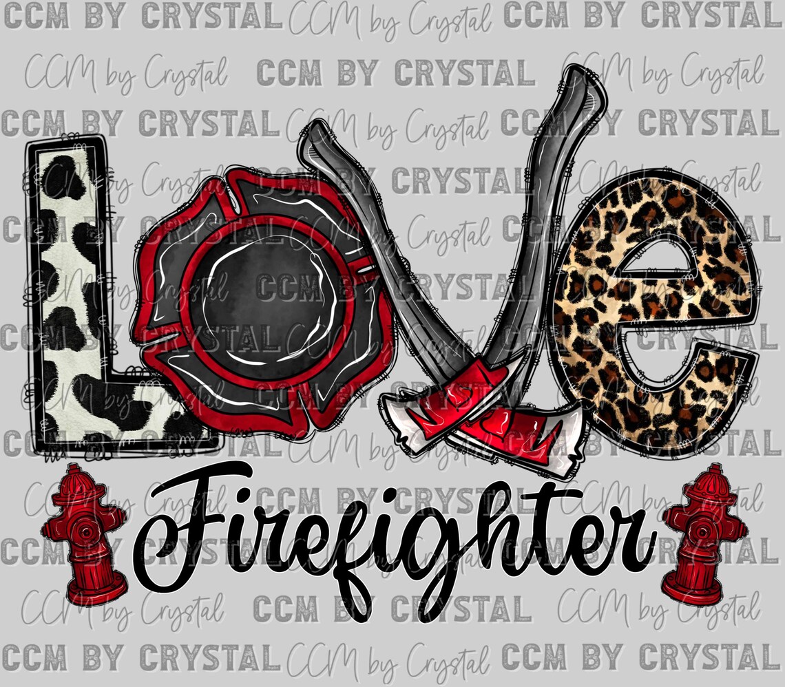 Love Firefighter Ready to Press Transfer Direct to Film DTF Transfers ...
