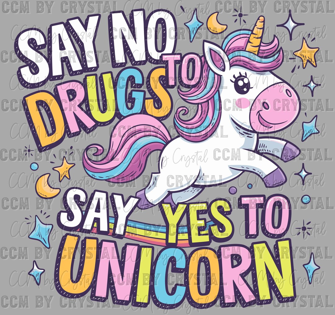 Say No to Drugs Say Yes to Unicorns Red Ribbon Week Ready to Press ...