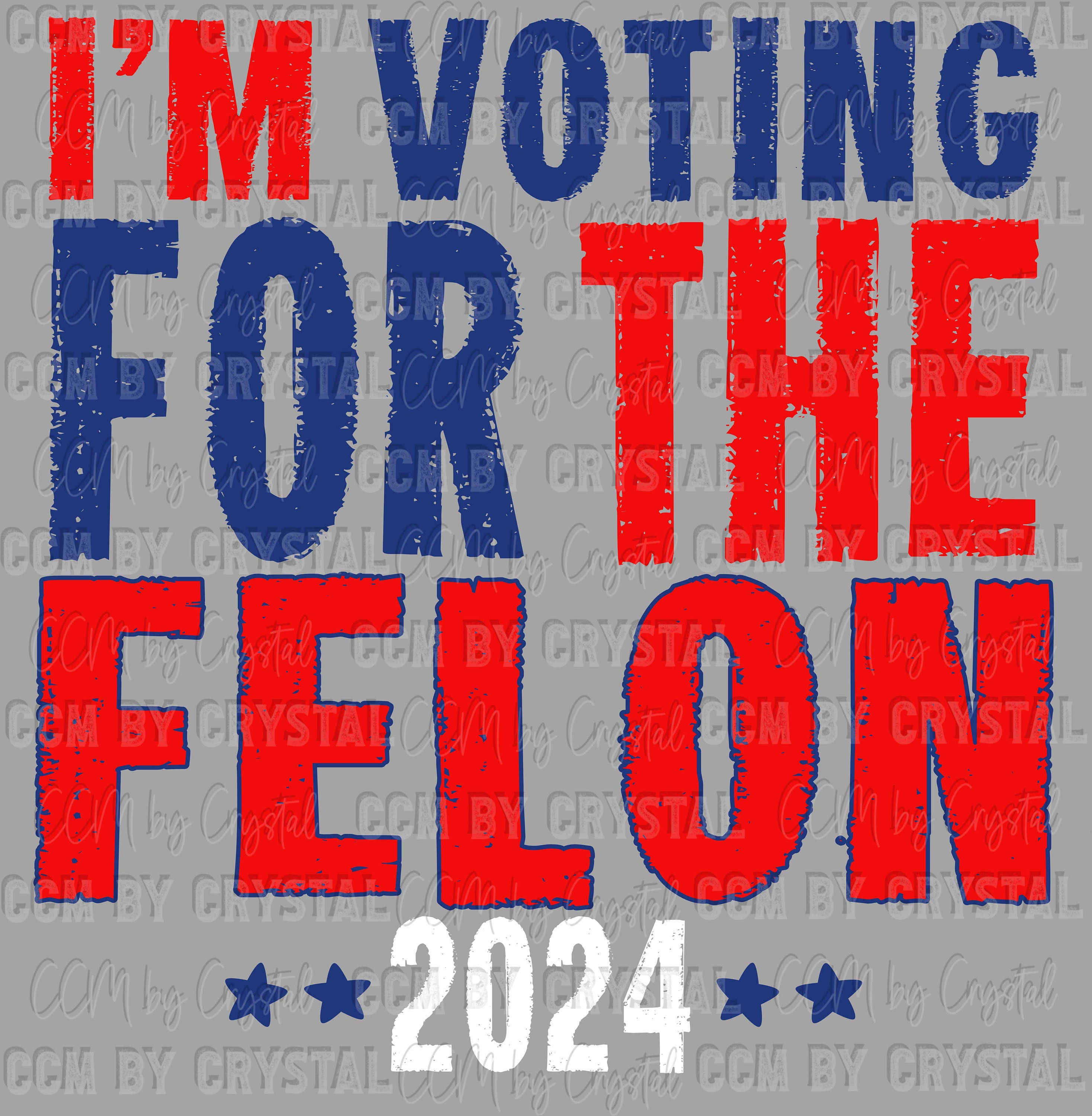 I'm Voting for the Felon 2024 Ready to Press Transfer Direct to Film ...