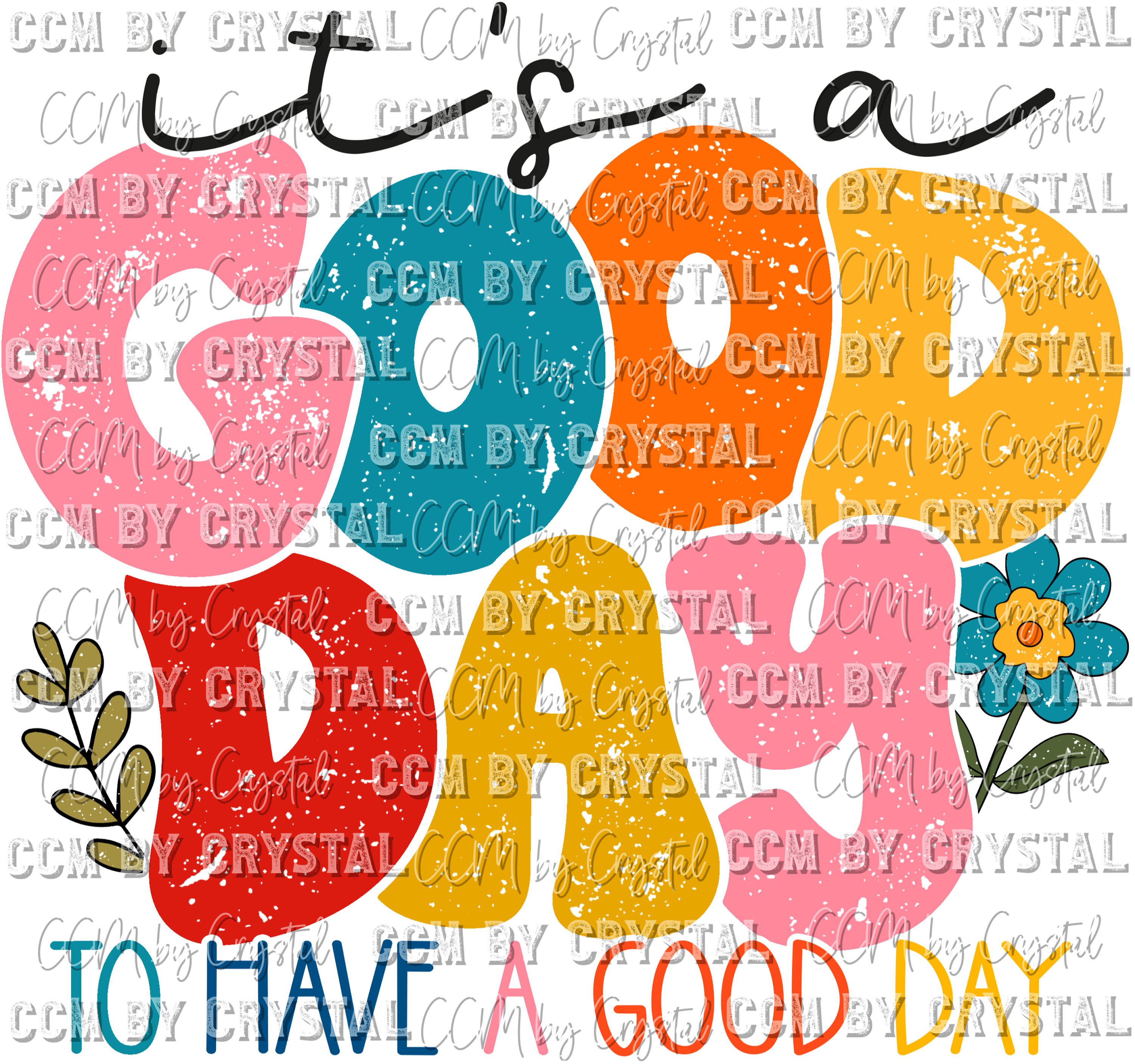 It's a Good Day to Have a Good Day Ready to Press Transfer Direct to ...