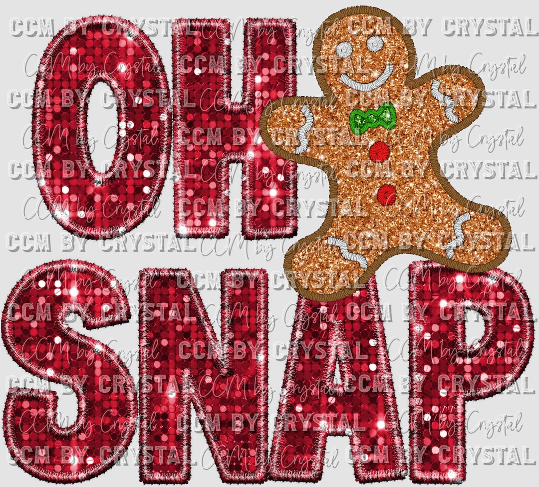Oh Snap Gingerbread Man Christmas Faux Sequins Faux Embroidery Winter ...