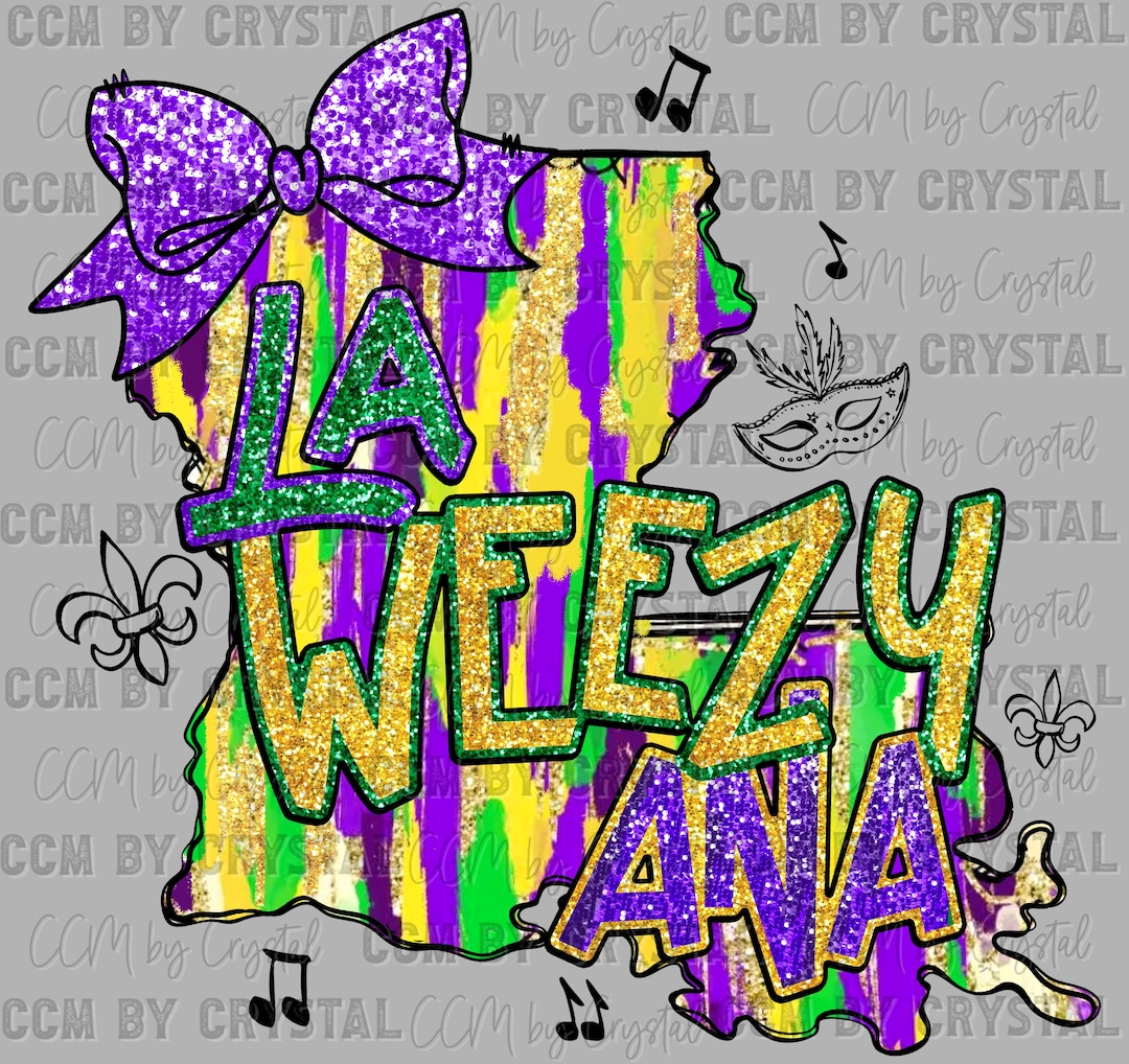 LA Weezy Ana Mardi Gras Ready to Press Transfer Direct to Film DTF ...