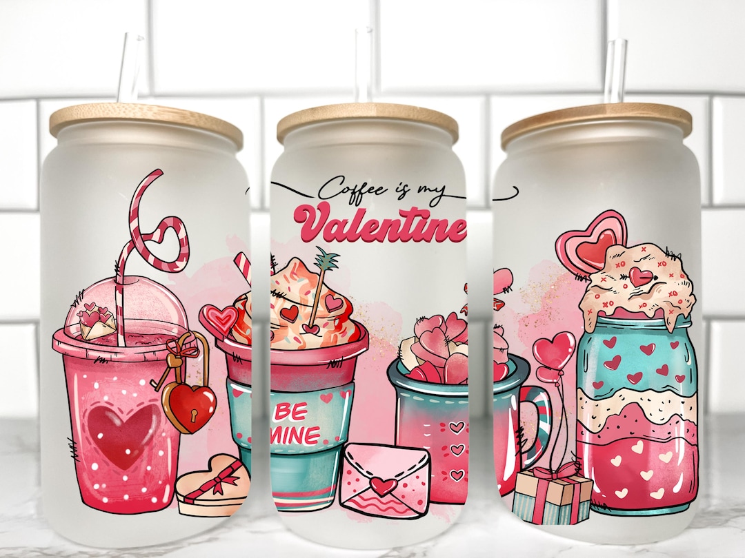 Coffee is My Valentine Valentines Day UV DTF Transfer 16oz Libby Glass ...