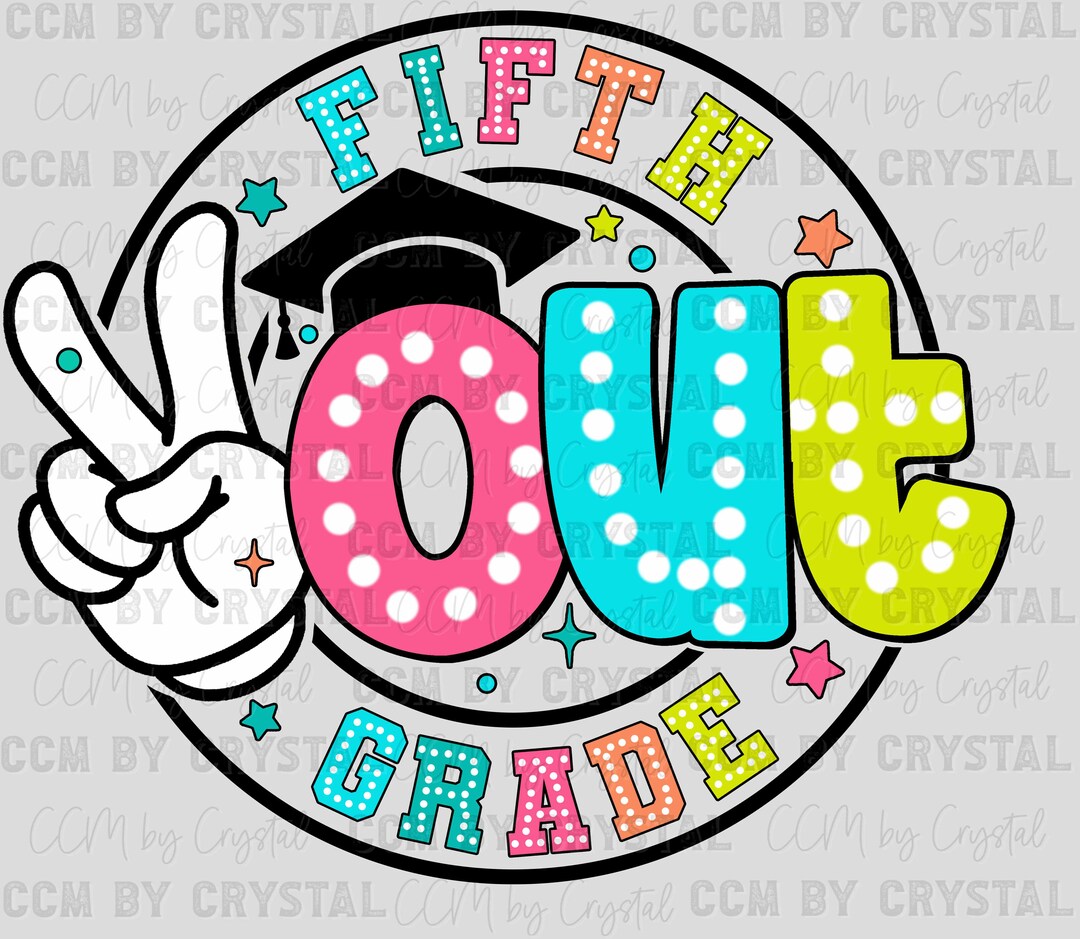 Peace Out Fifth Grade Last Day of School Ready to Press Transfer Direct ...