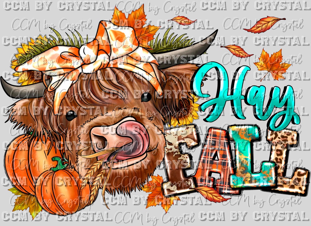Hay Fall Highland Cow Fall Thanksgiving Ready to Press Transfer DTF ...