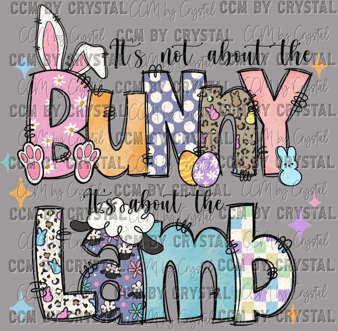 It's Not About the Bunny It's About the Lamb Easter Ready to Press ...