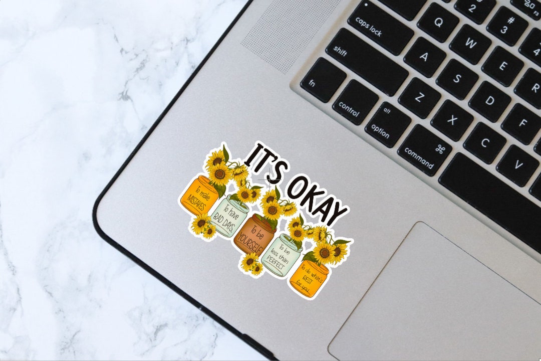Sticker Laminated Water Resistant It's Okay Vibrant Colors Laptop Water ...