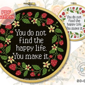 Cross Stitch Pattern Pdf 'you Do Not Find the Happy Life You Make It ...