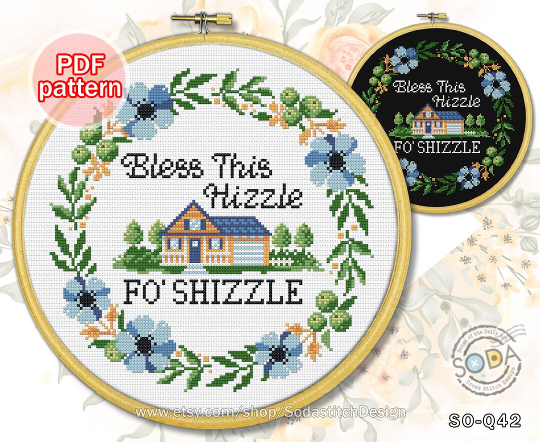 Cross Stitch Pattern Pdf 'bless This Hizzle Fo' Shizzle' Funny Sparky ...