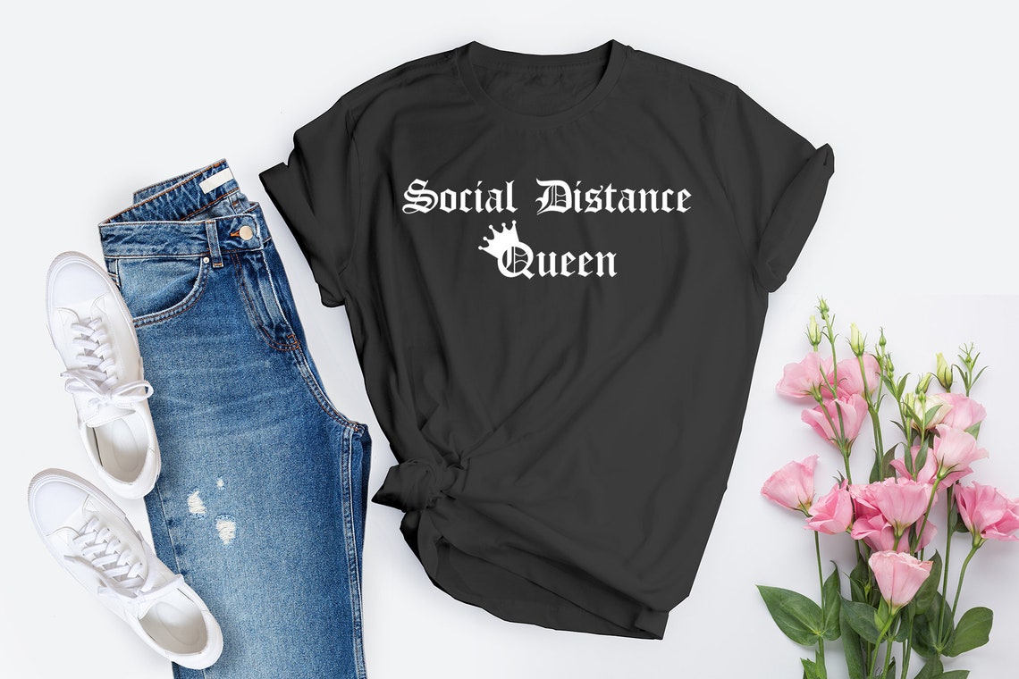 Social Distance Queen Social Distance Shirt Social | Etsy