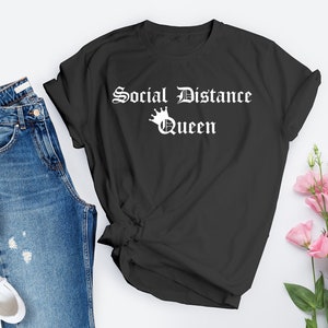 Social Distance Queen Social Distance Shirt Social Distancing Shirt ...