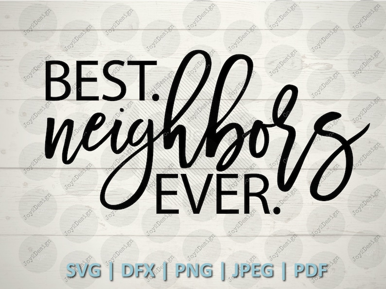 Best Neighbors Ever Svg Neighbor Christmas Gift Neighbor - Etsy