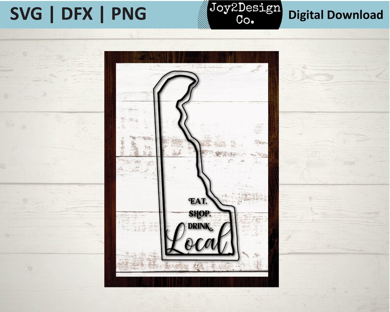 Delaware Local Svg Eat Local Shop Local Drink Local - Etsy