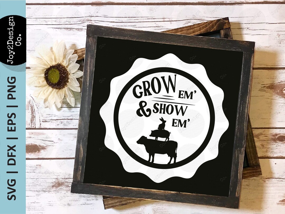 Stock Show SVG | DFX | PNG | Grow Em' and Show Em' | 4H Fair Svg | Show ...