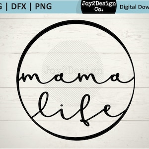 Mama Life SVG | Mama Life Svg | Dfx | Png | Mom Life | Mom Tshirt Cut ...