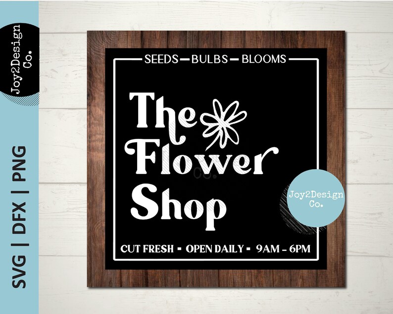 The Flower Shop SVG DFX PNG Gardener Svg Flower Sign | Etsy