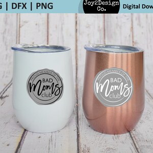 Bad Moms Club SVG | Bad Mom Svg | Dfx | Png | Bad Mom Decal | Mom ...