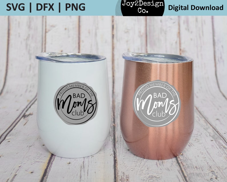 Bad Moms Club SVG | Bad Mom Svg | Dfx | Png | Bad Mom Decal | Mom ...