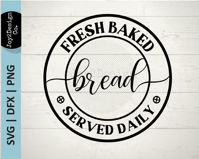 Fresh Baked Bread SVG DFX PNG Vintage Kitchen Decor Svg | Etsy