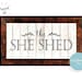 The She Shed Design File She Shed Entry Sign Svg/pdf/png/jpeg She Shed ...