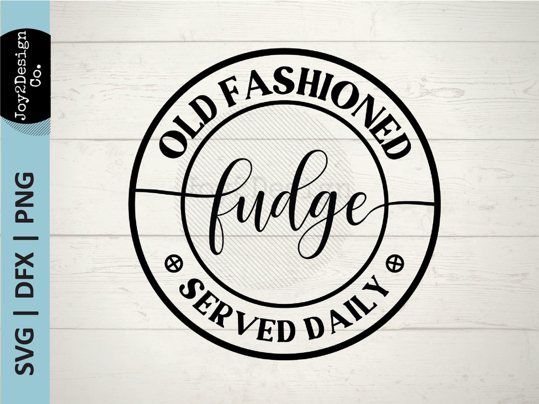 Old Fashioned Fudge SVG | DFX | PNG | Vintage Fudge Svg | Vintage ...