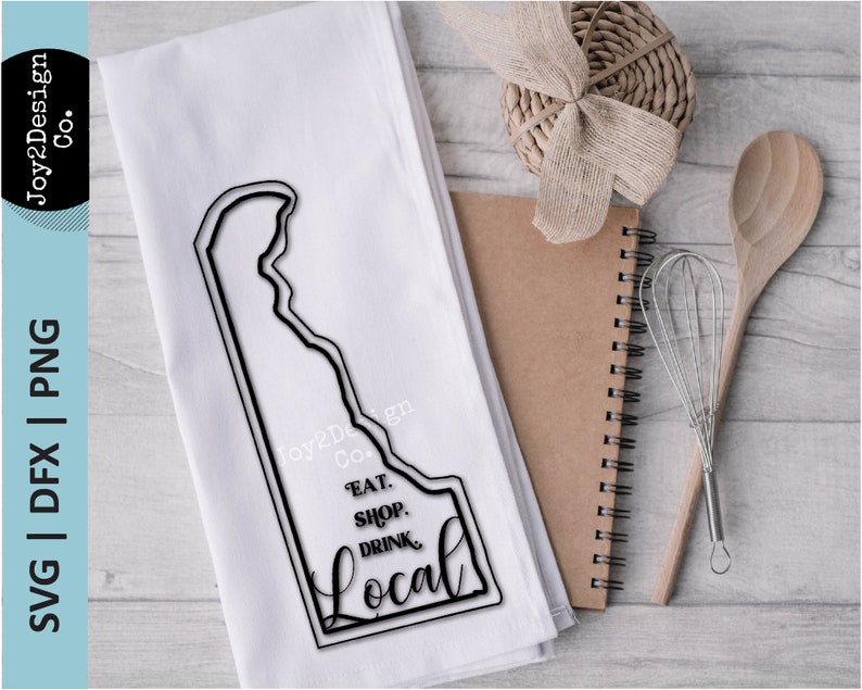 Delaware Local Svg Eat Local Shop Local Drink Local - Etsy