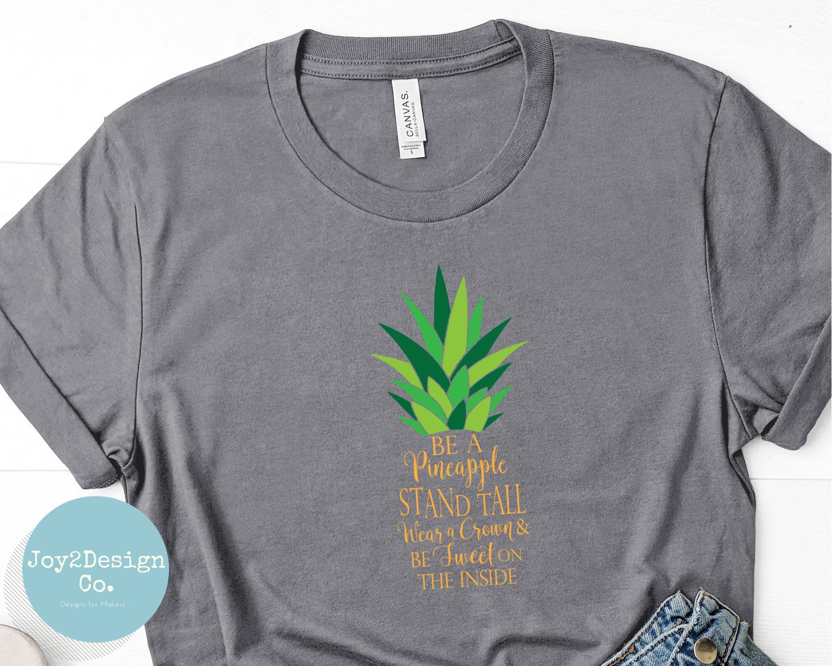 Be a Pineapple Svg, Stand Tall, Wear a Crown, and Be Sweet on the ...
