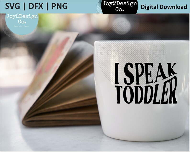 I Speak Toddler Sticker Mom Life Svg Dfx Png Funny Mom - Etsy