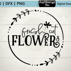 Fresh Cut Flowers SVG | DFX | PNG | Gardener Svg | Flower Shop ...