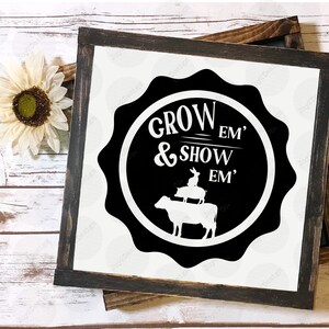 Stock Show SVG | DFX | PNG | Grow Em' and Show Em' | 4H Fair Svg | Show ...