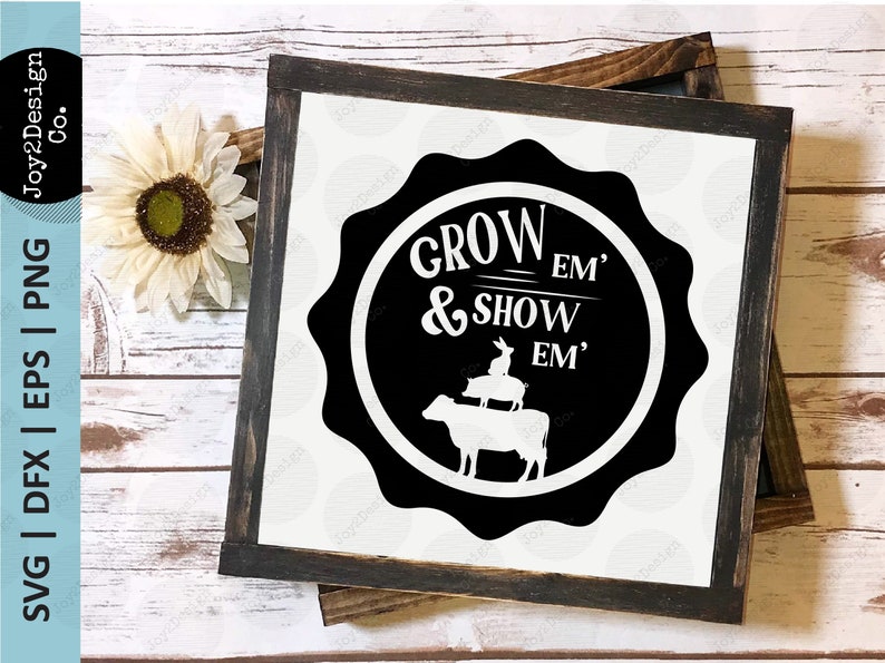 Stock Show SVG DFX PNG Grow Em' and Show Em' - Etsy