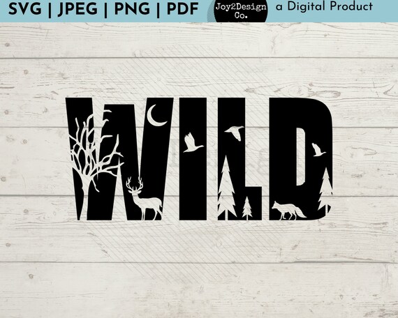 Wild Svg Wilderness Cut File Svg/pdf/png/jpeg | Etsy