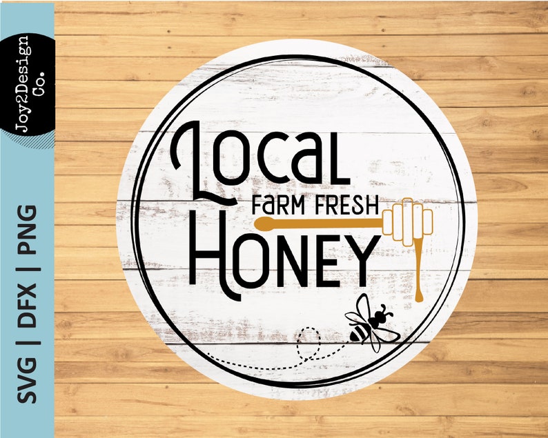 Local Honey SVG DFX PNG Farm Fresh Honey Sign Vintage | Etsy
