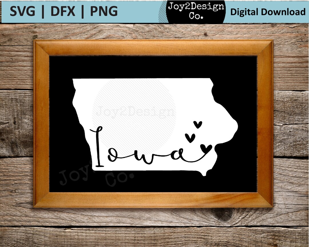 Iowa Svg | Iowa State SVG | DFX | PNG | Iowa State Cut File for Cricut ...