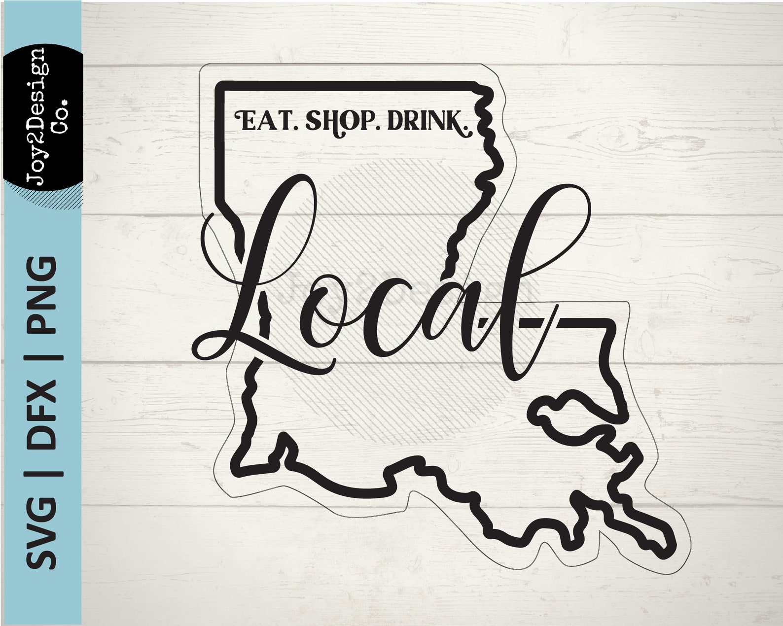 Louisiana Local Svg Eat Local Shop Local Drink Local | Etsy